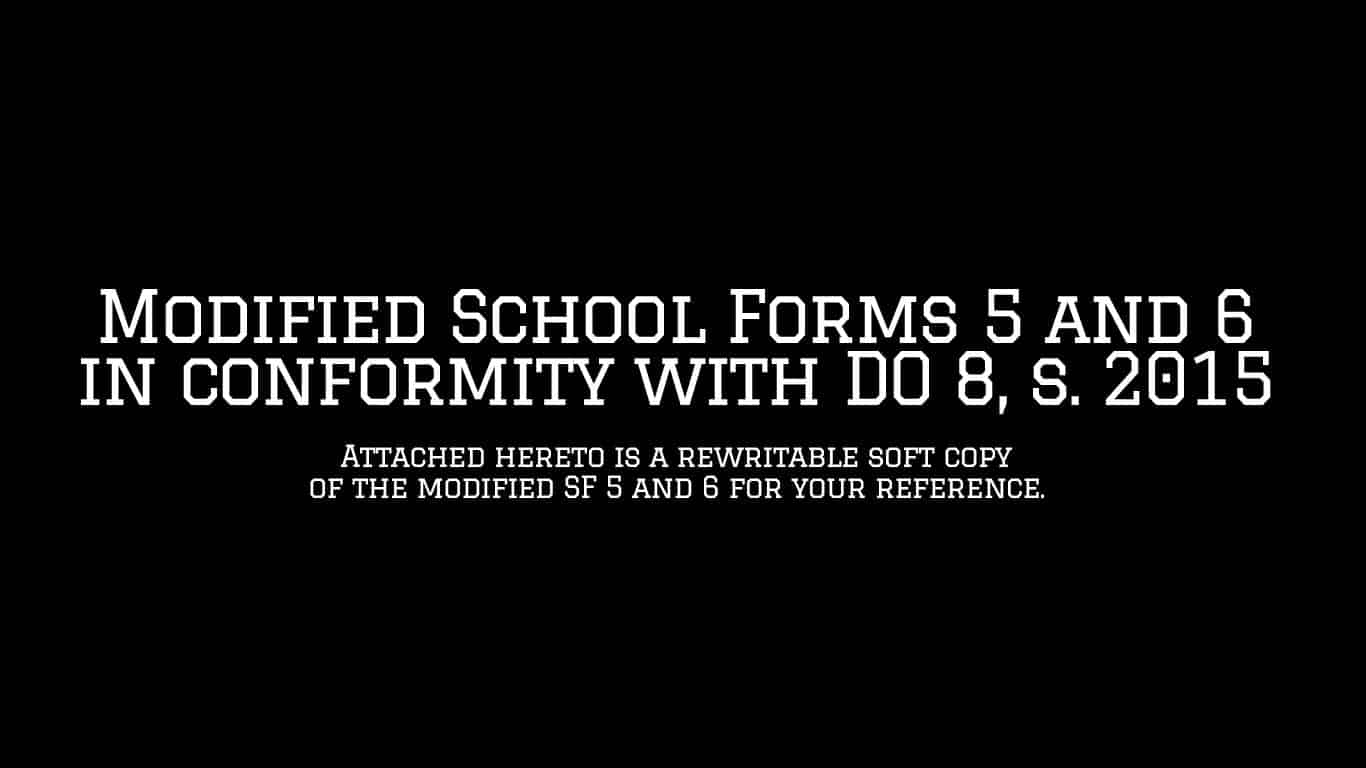 Modified School Forms 5 and 6 in conformity with DO 8, s. 2015 - TeacherPH