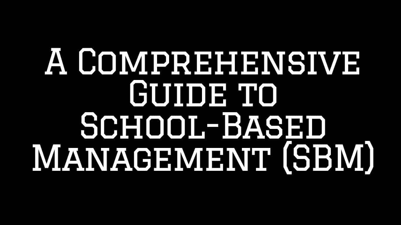 A Comprehensive Guide to School-Based Management (SBM) - TeacherPH A Comprehensive Guide to School-Based Management (SBM) - TeacherPH