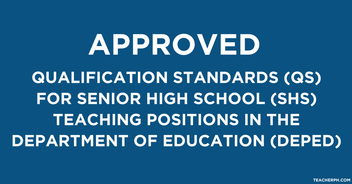 Qualification Standards for Senior High School (SHS) Teaching Positions ... Qualification Standards for Senior High School (SHS) Teaching Positions ...