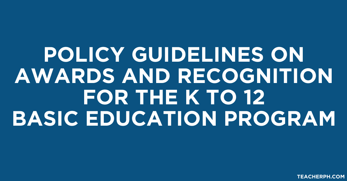 Policy Guidelines On Awards And Recognition For The K To 12 Basic ...