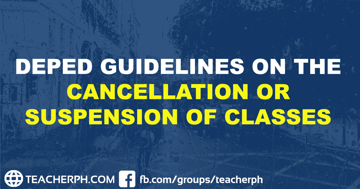 2019 DepEd Guidelines on the Cancellation or Suspension of Classes ... 2019 DepEd Guidelines on the Cancellation or Suspension of Classes ...