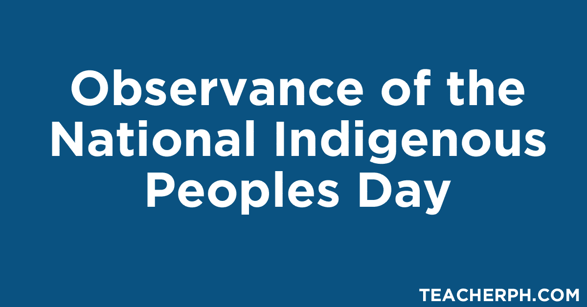 Observance of the National Indigenous Peoples Day - TeacherPH