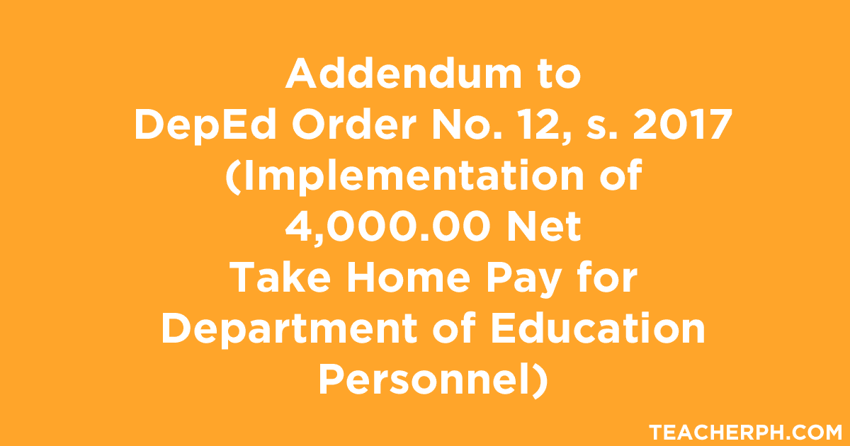 Addendum to DepEd Order No. 12, s. 2017 - TeacherPH Addendum to DepEd Order No. 12, s. 2017 - TeacherPH