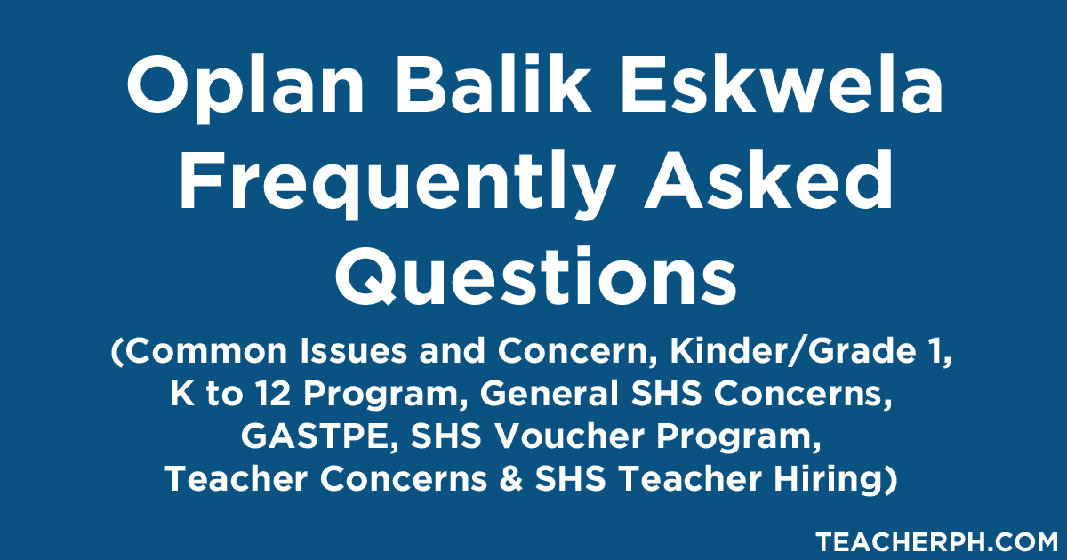 Oplan Balik Eskwela Frequently Asked Questions - TeacherPH