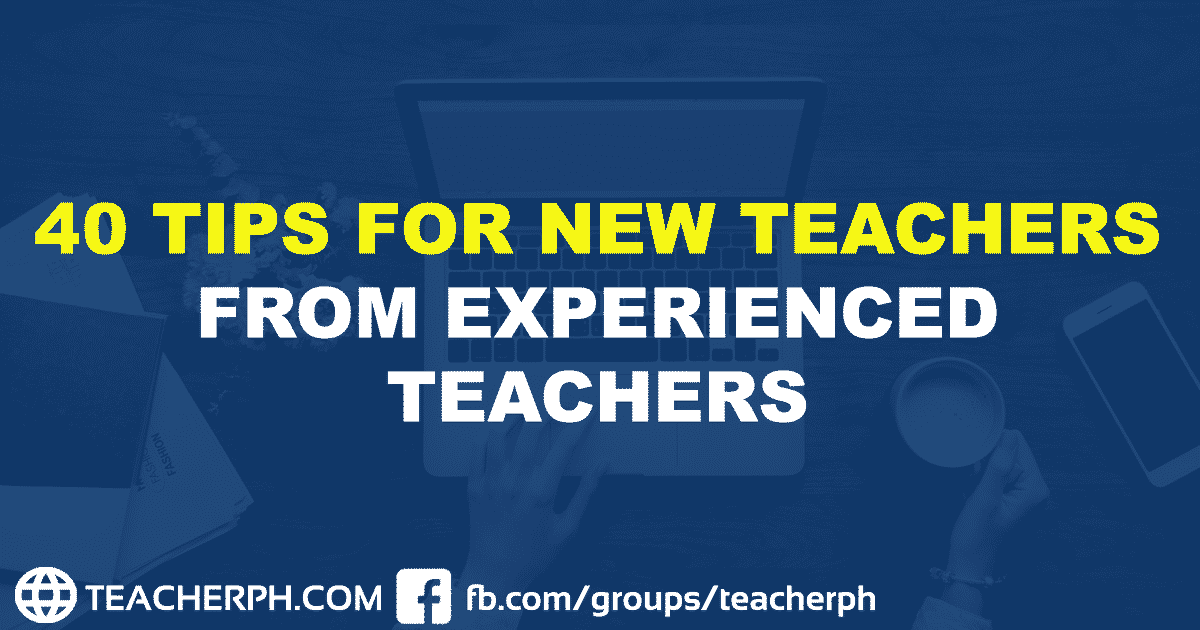 40 Tips For New Teachers From Experienced Teachers - TeacherPH