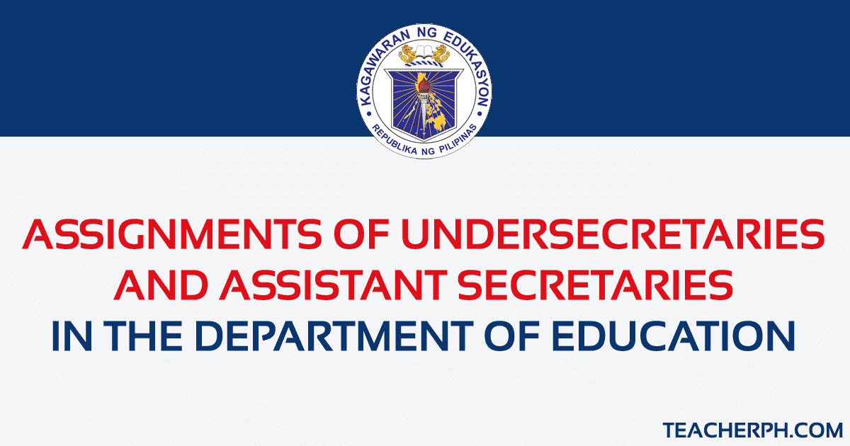 2019 Assignments of DepEd Undersecretaries and Assistant Secretaries ...