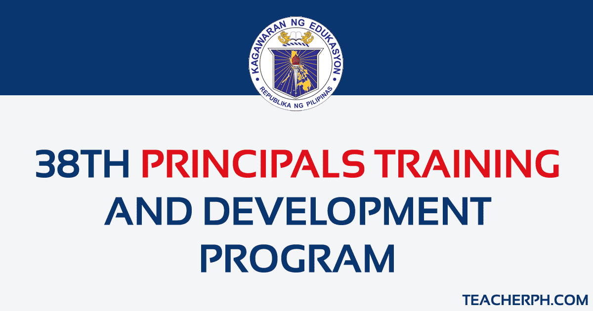 38th Principals Training and Development Program - TeacherPH
