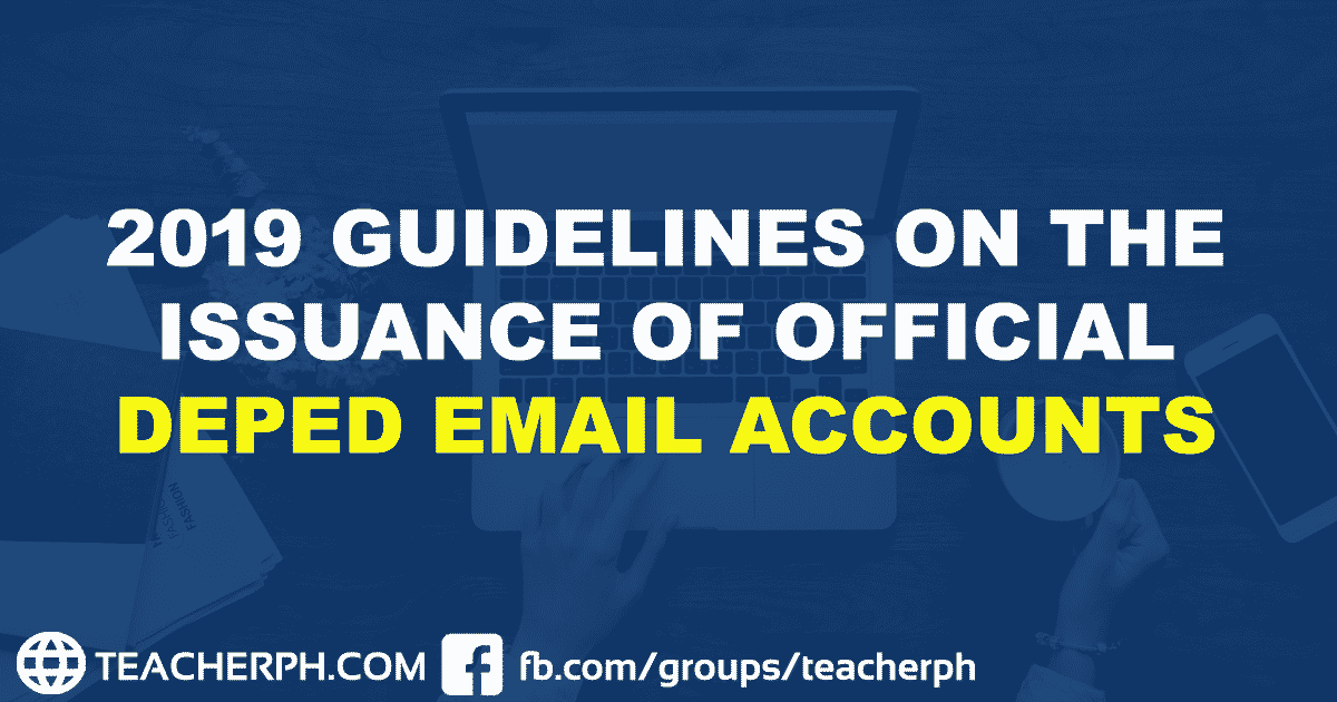 Guidelines on the Issuance of Official DepEd Email Accounts - TeacherPH