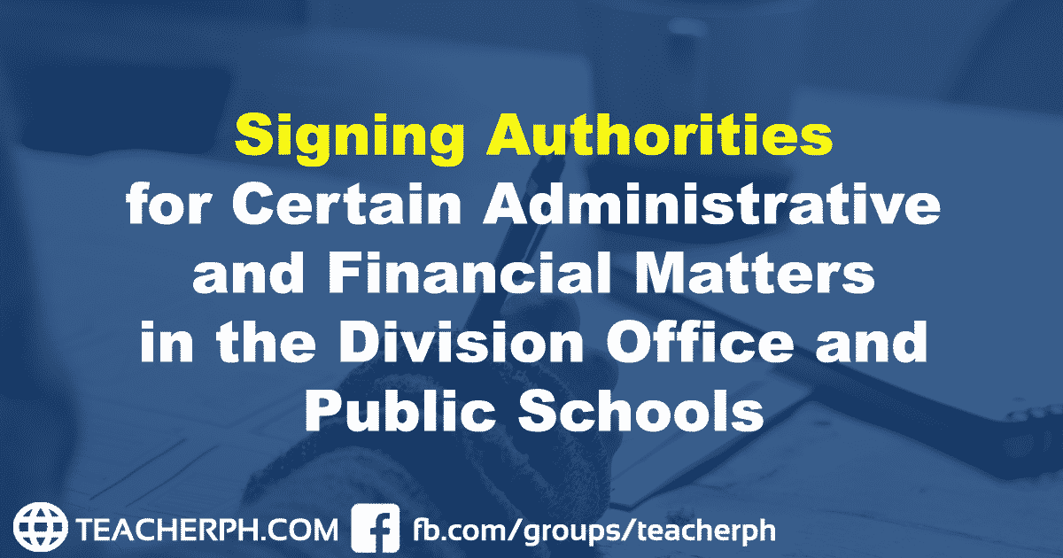 DepEd Signing Authorities for Certain Administrative and Financial ...
