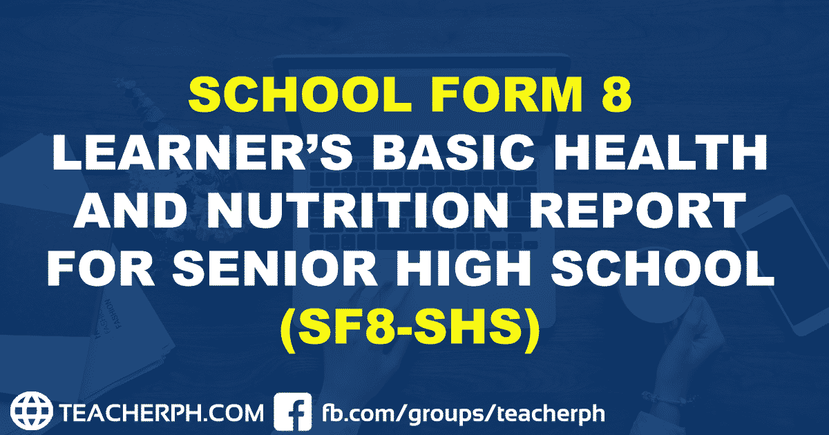 School Form 8 Learner’s Basic Health and Nutrition Report for Senior ...
