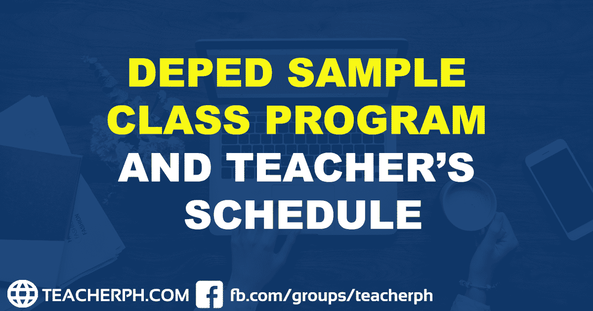 DepEd Sample Class Program And Teacher s Schedule TeacherPH