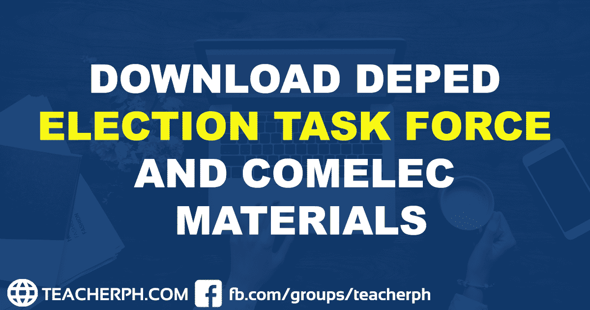 Download DepEd Election Task Force and COMELEC Materials - TeacherPH Download DepEd Election Task Force and COMELEC Materials - TeacherPH