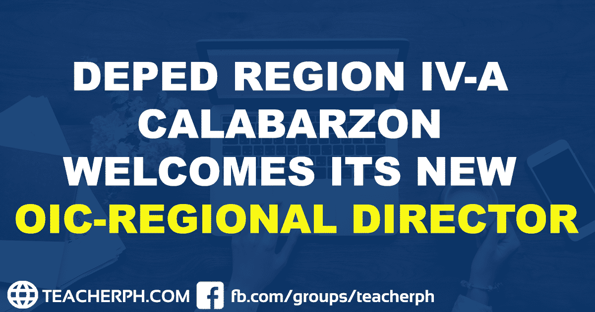 DepEd Region IV-A CALABARZON Welcomes Its New OIC-Regional Director ...