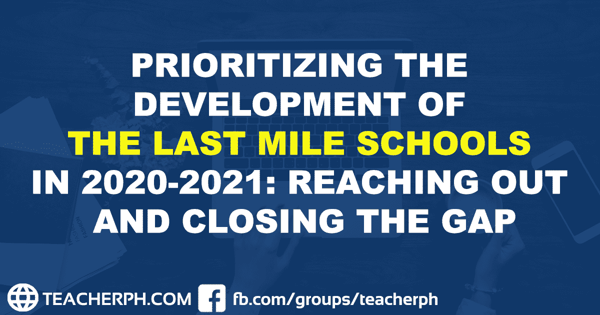 DepEd to Prioritize the Development of the Last Mile Schools in 2020 ...