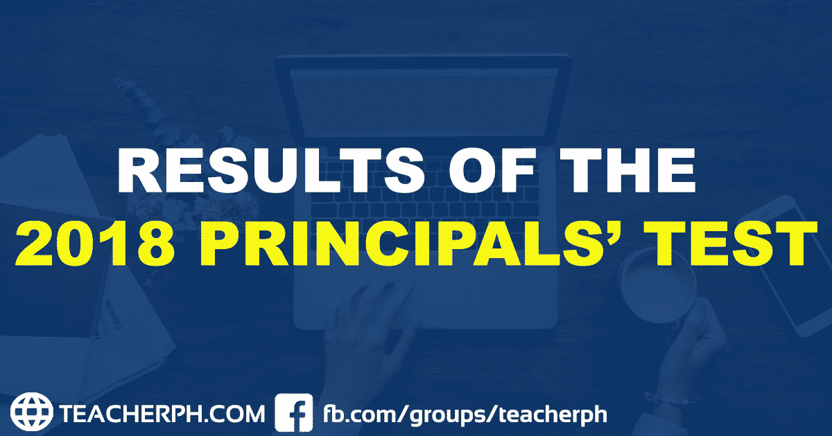 Results of the 2018 Principals’ Test - TeacherPH