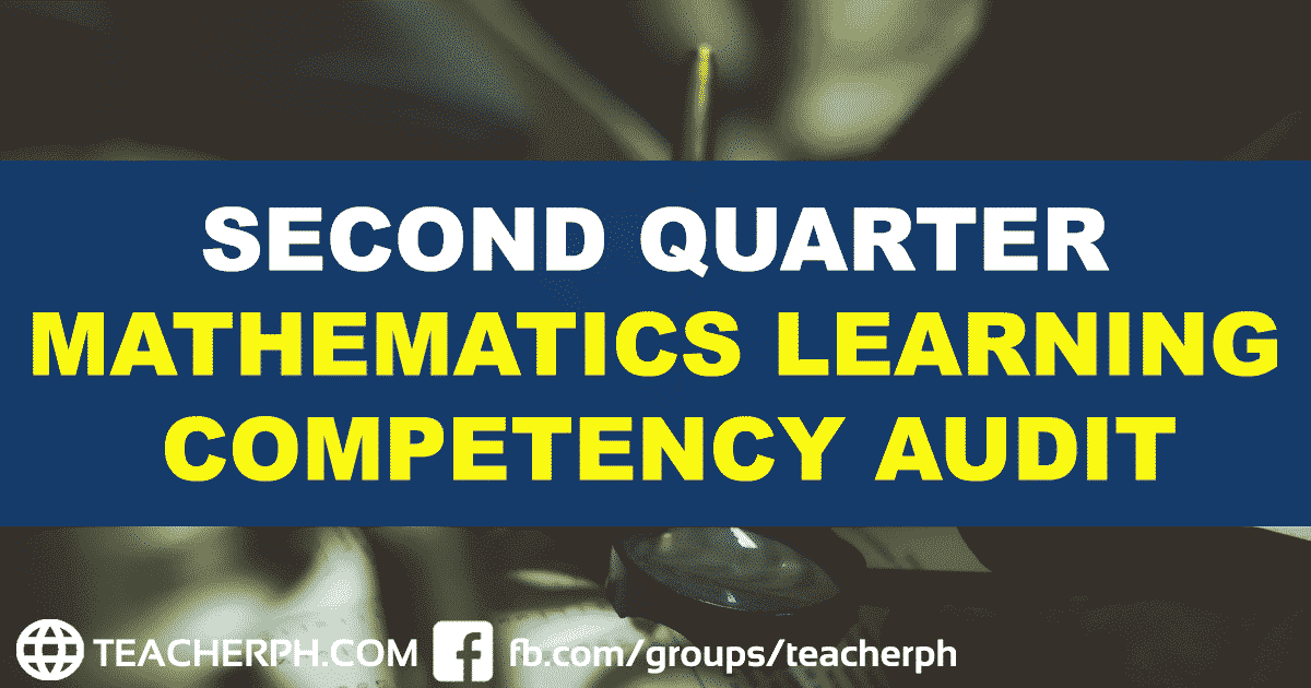 DepEd Second Quarter Mathematics Learning Competency Audit - TeacherPH