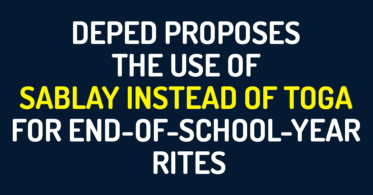 Deped Proposes The Use Of Sablay Instead Of Toga For End Of School Year