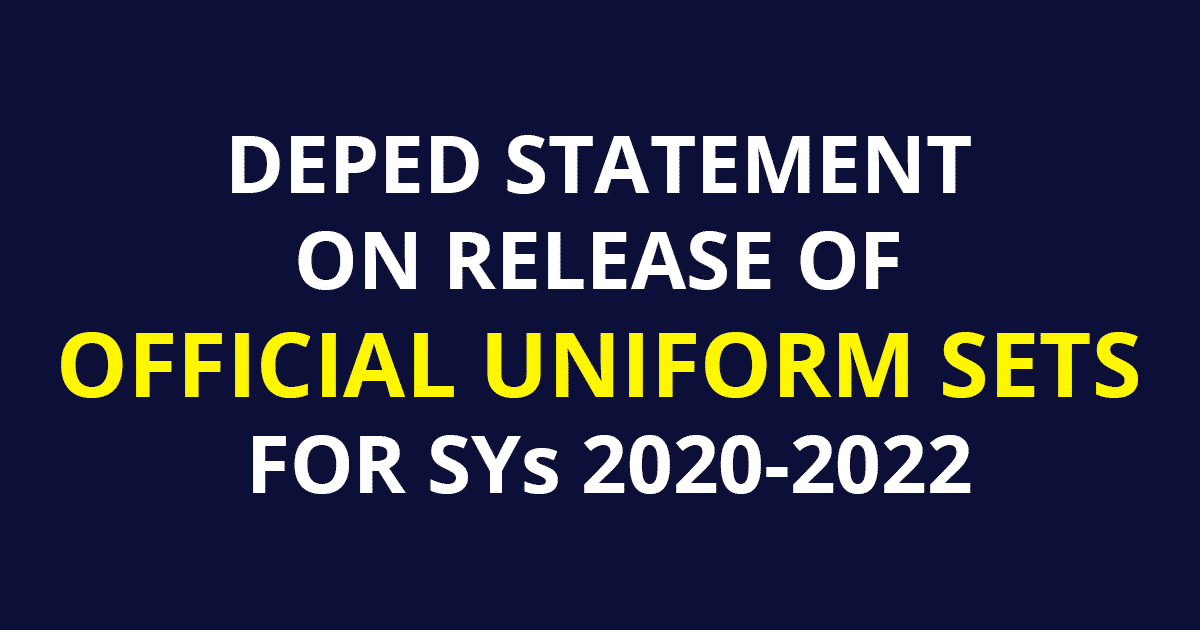 DepEd Statement on Release of Official Uniform Sets for SYs 2020-2022 ...