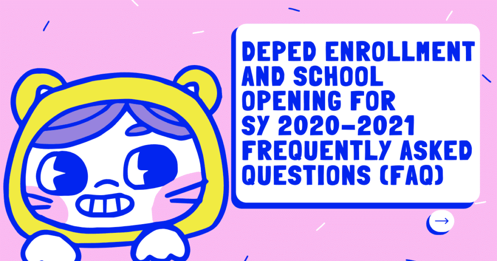 DepEd Enrollment and School Opening for SY 2020-2021 Frequently Asked ...