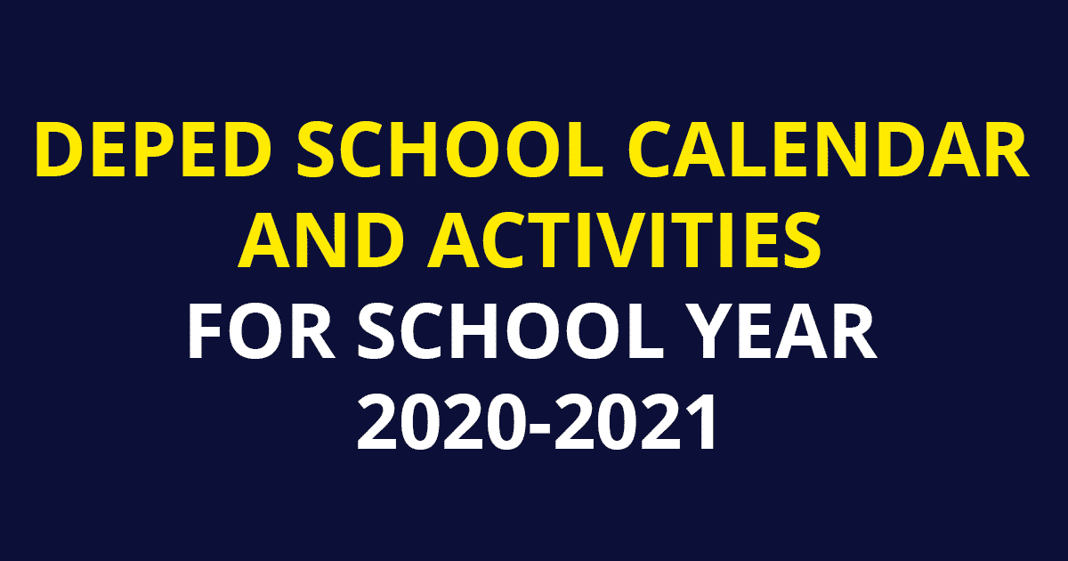 DepEd School Calendar And Activities For School Year 2020 2021 TeacherPH