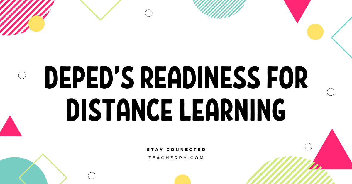 DepEd’s Readiness for Distance Learning - TeacherPH