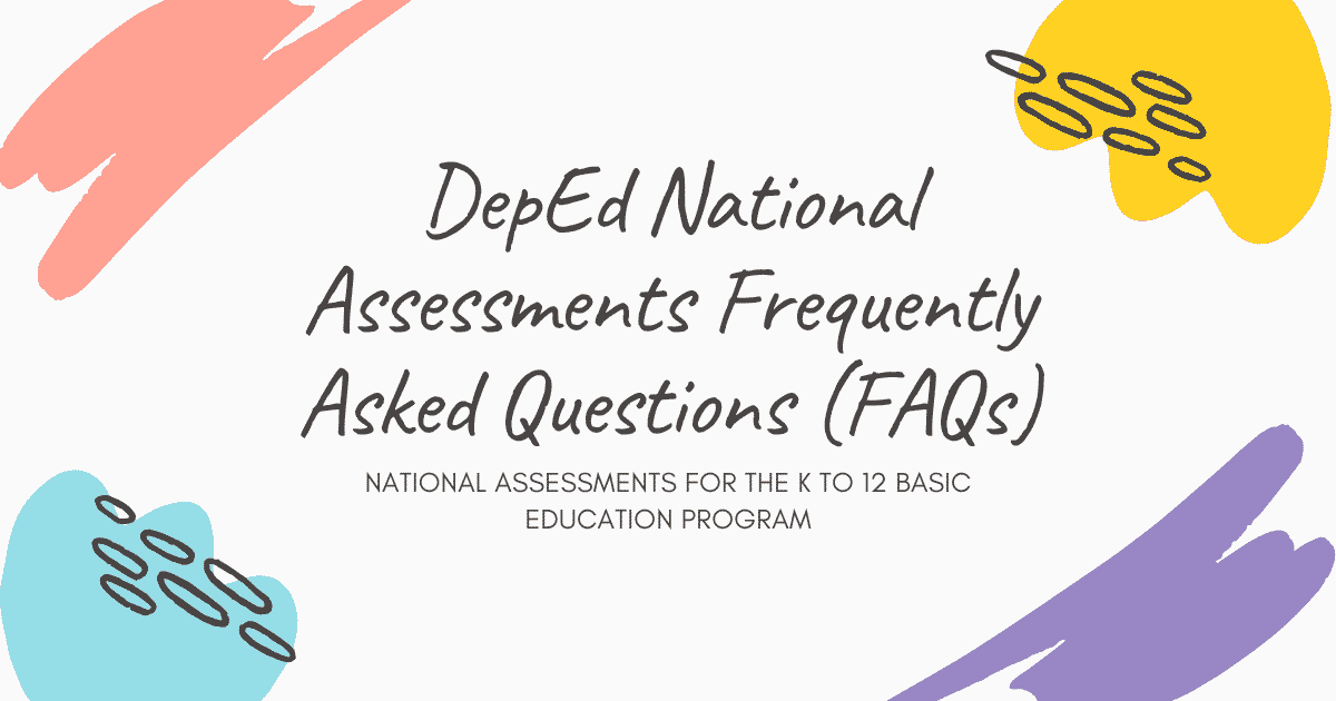 Deped National Assessments Frequently Asked Questions Faqs Teacherph ... Deped National Assessments Frequently Asked Questions Faqs Teacherph ...