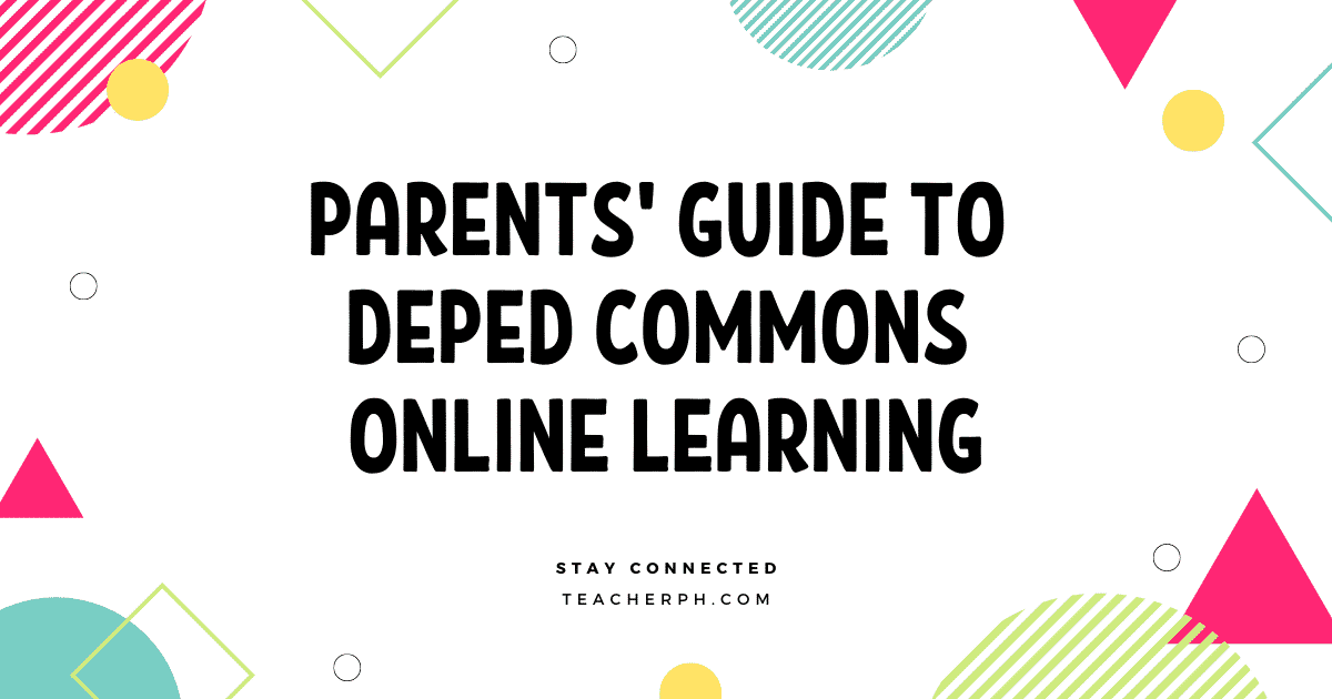 Parents' Guide to DepEd Commons Online Learning - TeacherPH