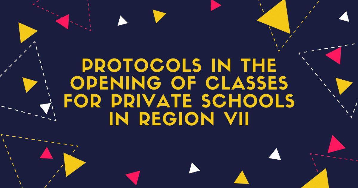 Protocols in the Opening of Classes for Private Schools in DepEd Region ...