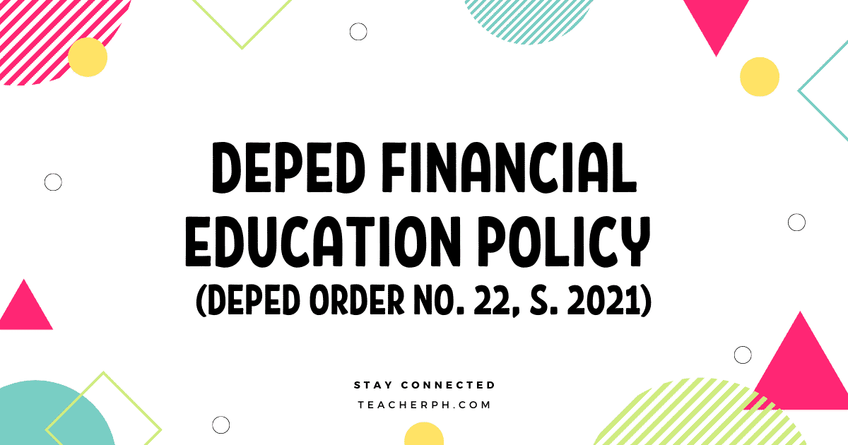 DepEd Financial Education Policy DepEd Order No 22 S 2021 TeacherPH