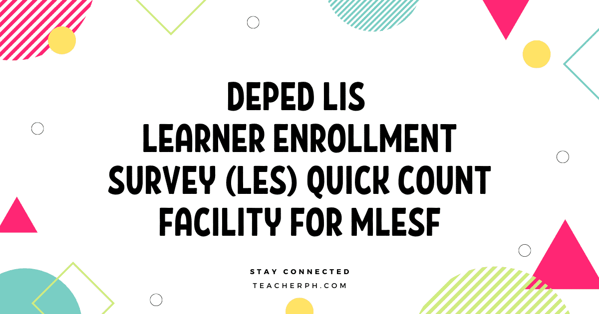 DepEd LIS Learner Enrollment Survey (LES) Quick Count Facility for ...