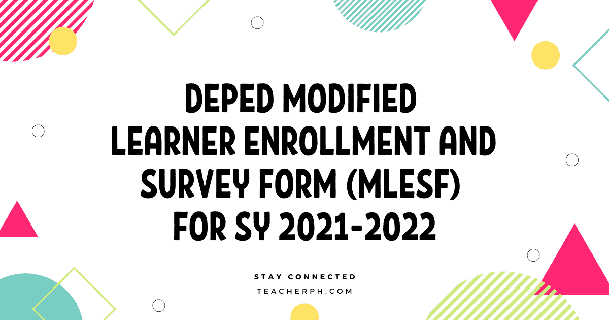 DepEd Modified Learner Enrollment and Survey Form (MLESF) for SY 2021-2022 - TeacherPH