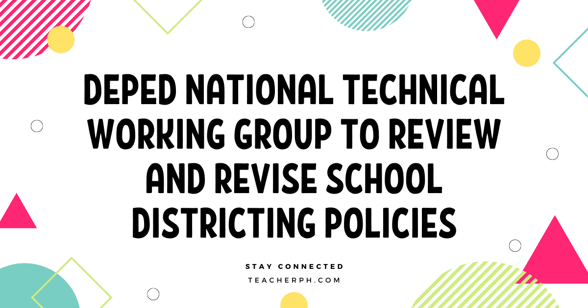 DepEd To Review And Revise School Districting Policies TeacherPH DepEd To Review And Revise School Districting Policies TeacherPH