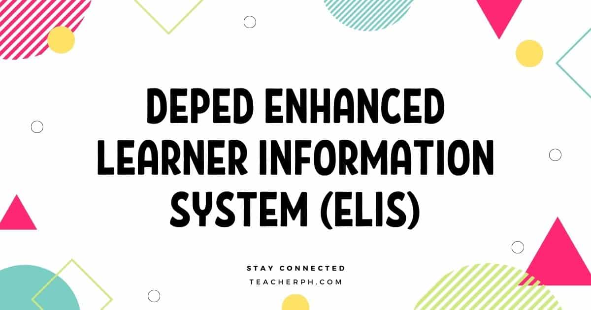 DepEd Enhanced Learner Information System (ELIS) - TeacherPH