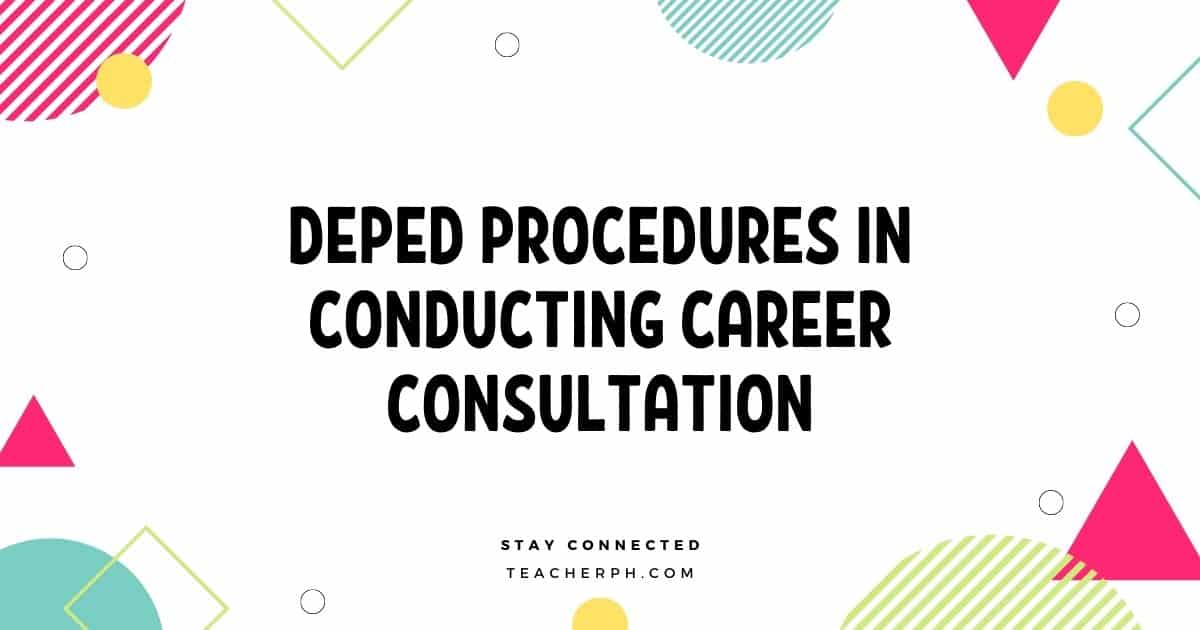 DepEd Procedures in Conducting Career Consultation - TeacherPH
