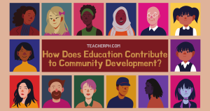 How Does Education Contribute to Community Development - TeacherPH