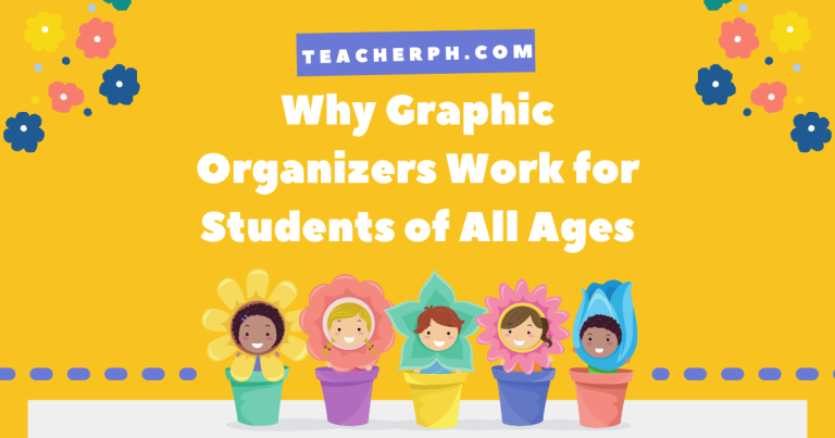 Why Graphic Organizers Work for Students of All Ages - TeacherPH