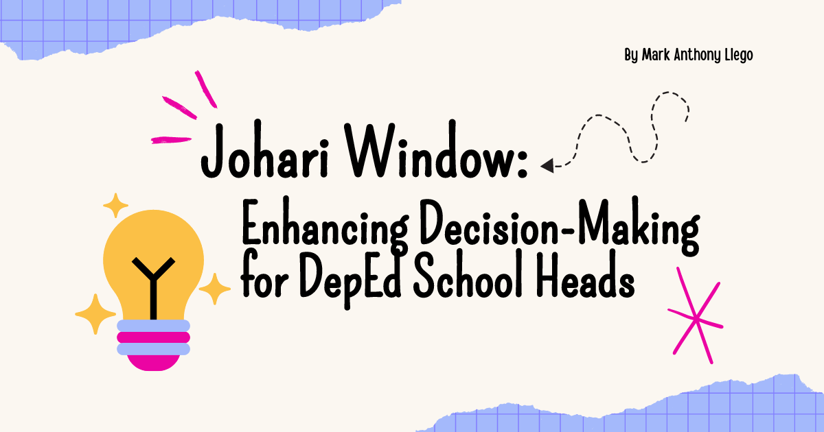 Johari Window: Enhancing Decision-Making for DepEd School Heads - TeacherPH